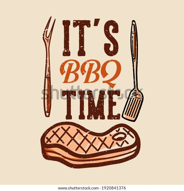 Tshirt Design Bbq Time Grilled Meat Stock Vector (Royalty Free) 1920841376