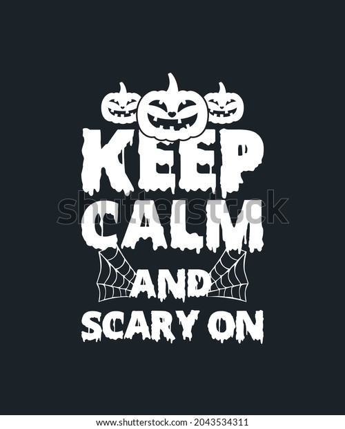 Tshirt Design Keep Clam Scary On Stock Vector (Royalty Free) 2043534311 ...
