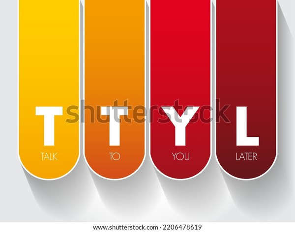Ttyl Talk You Later Acronym Text Stock Vector (Royalty Free) 2206478619 ...