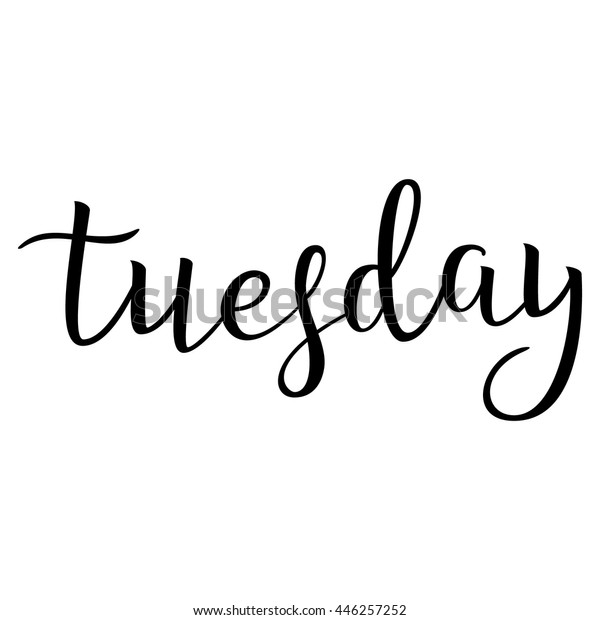 Tuesday Typographic Design Black Hand Lettering Stock Vector (Royalty ...