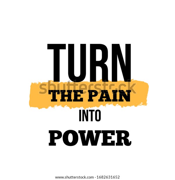 Turn Pain Into Power Quote Poster Stock Vector (Royalty Free ...