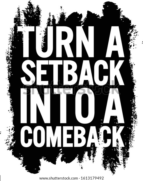 Turn Setback Into Comeback Motivational Quote Stock Vector (Royalty ...