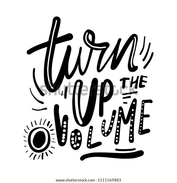 Turn Volume Hand Lettering Quote Your Stock Vector (Royalty Free ...
