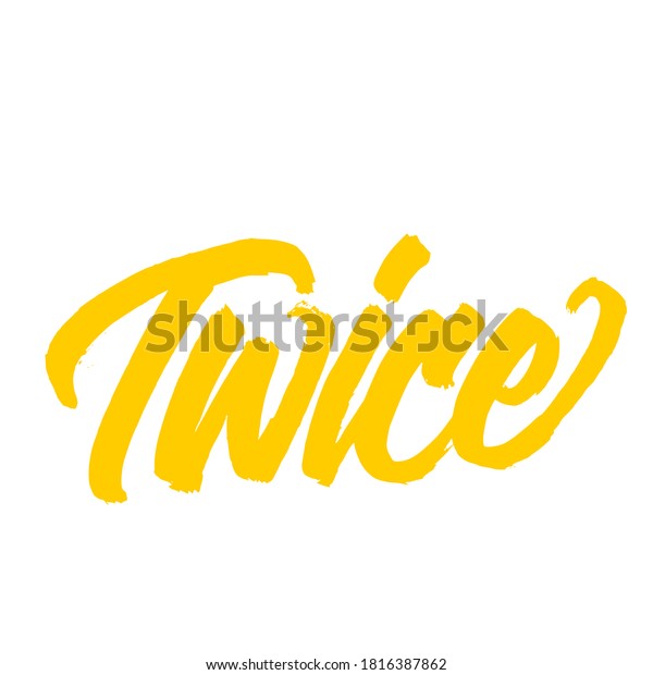 Twice Handwritten Modern Calligraphy Typography Design Stock Vector ...
