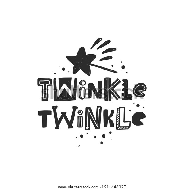 Twinkle Twinkle Stylized Black Ink Lettering Stock Vector (Royalty Free ...