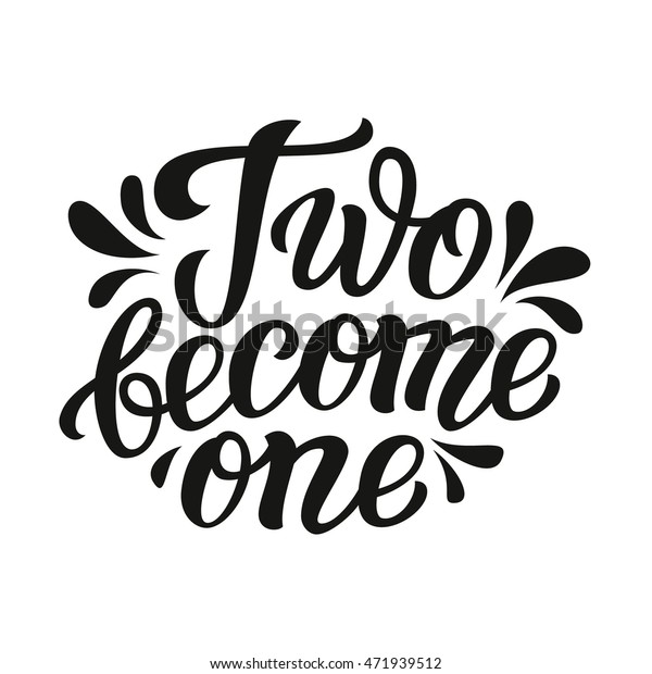 Two Become One Hand Lettering Typography Stock Vector (Royalty Free ...