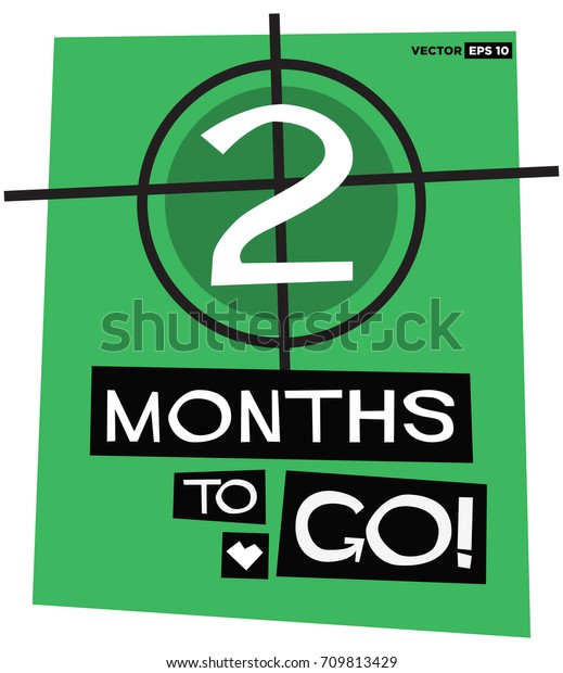 Two Months Go Retro Poster Stock Vector (Royalty Free) 709813429 ...