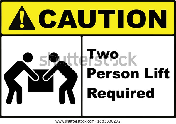 Two Person Lift Required Caution Sign Stock Vector (Royalty Free ...