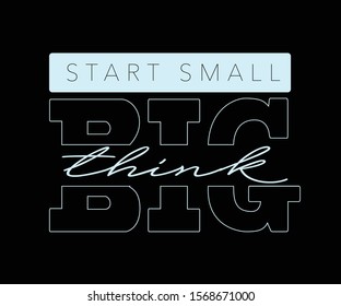 Typographic Slogan Design Print Start Small Stock Vector (Royalty Free ...