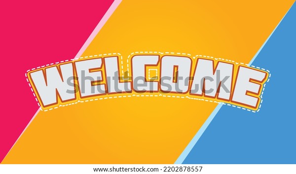 Typography Welcome Text Background Stock Vector (Royalty Free ...