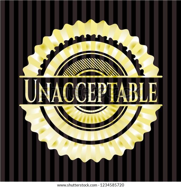 Unacceptable Gold Shiny Badge Stock Vector (Royalty Free) 1234585720 ...