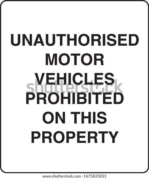 Unauthorized Motor Vehicles Prohibited Here Stock Vector (Royalty Free ...