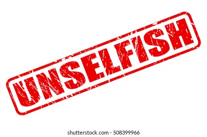 Unselfish Red Stamp Text On White Stock Vector (Royalty Free) 508399966 ...