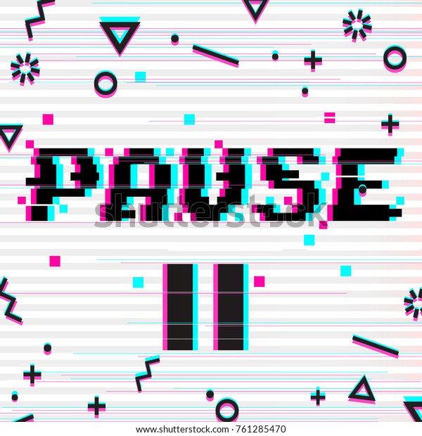 Vector 8 bit pixel art style phrase Pause with pause symbol. Glitch VHS ...