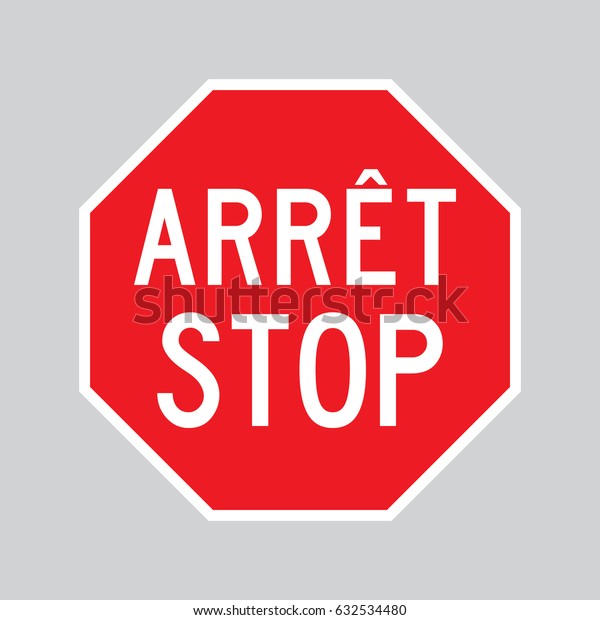 Vector Arret Stop Sign French English Stock Vector (Royalty Free) 632534480 Vector Arret Stop Sign French English Stock Vector (Royalty Free) 632534480
