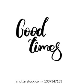 Vector Hand Lettering Illustration Good Times Stock Vector (Royalty ...