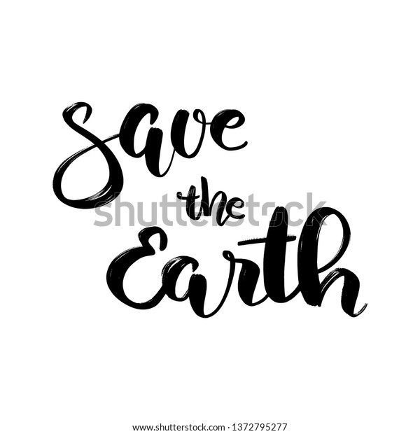 Vector Hand Lettering Illustration Save Earth Stock Vector (Royalty ...