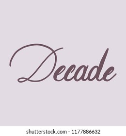 Vector Hand Written Calligraphy Word Decade Stock Vector (Royalty Free ...