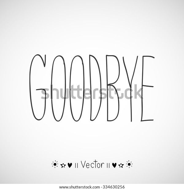 Vector Handdrawn Letter Good Bye Illustration Stock Vector (Royalty ...