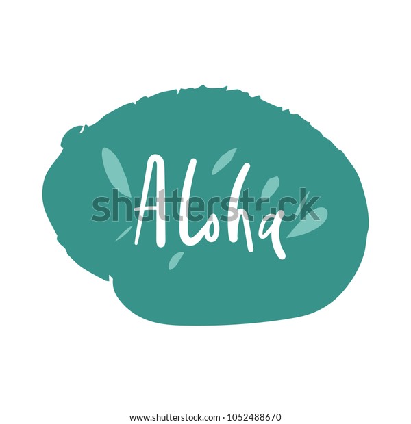 Vector Handwritten Letters Aloha Print Design Stock Vector (Royalty ...
