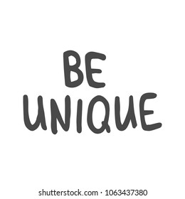 Vector Illustration Be Unique Hand Lettering Stock Vector (Royalty Free ...