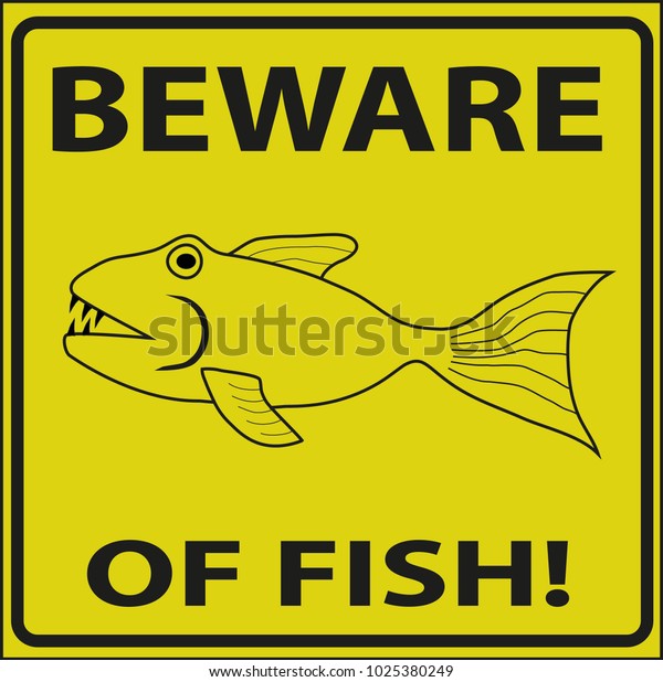 Vector Illustration Beware Fish Sign Stock Vector (Royalty Free) 1025380249