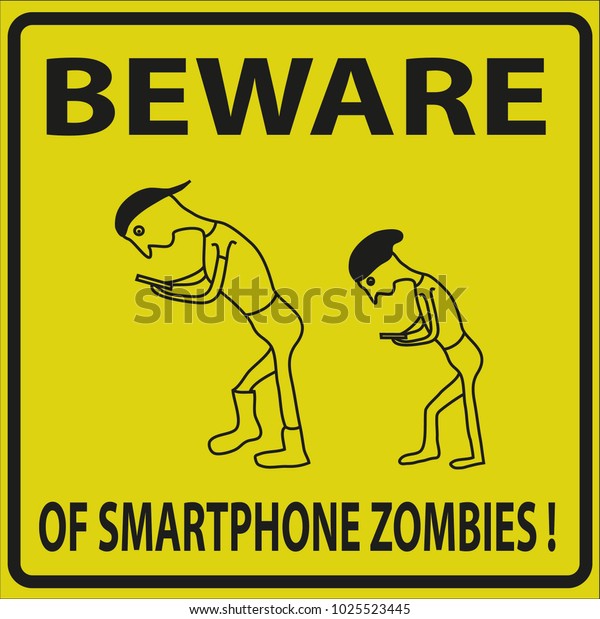 Vector Illustration Beware Smartphone Zombies Sign Stock Vector ...