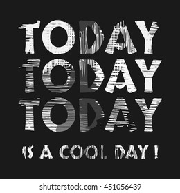 183 Today Is Always The Best Day Images, Stock Photos & Vectors ...
