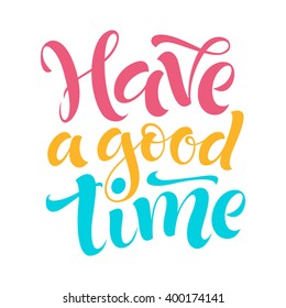 Vector Illustration Handdrawn Lettering Have Good Stock Vector (Royalty ...