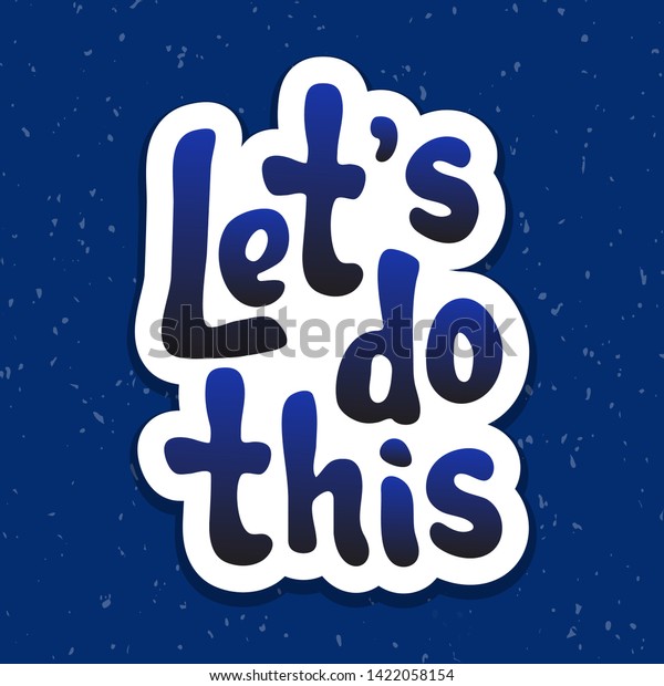 Vector Illustration Lets Do This Quote Stock Vector (Royalty Free ...