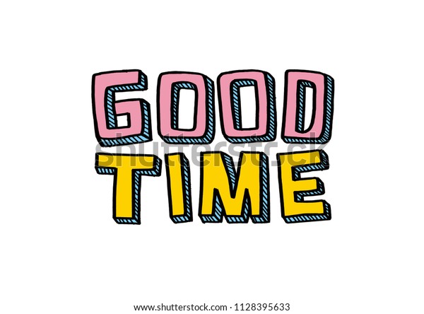Vector Illustration Lettering Phrase Good Times Stock Vector (Royalty ...