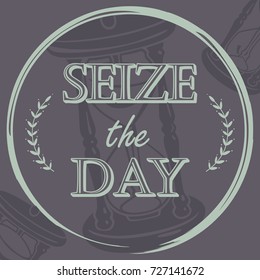 Vector Illustration Seize Day Inspirational Quote Stock Vector (Royalty ...
