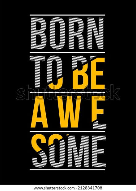 Vector Image Words Born Be Awesome Stock Vector (Royalty Free ...
