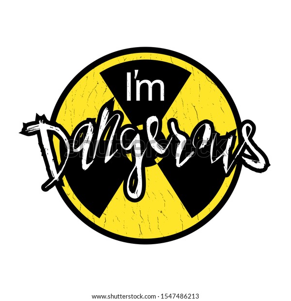 Vector Lettering Im Dangerous Dangerous Warning: vector de stock (libre ...