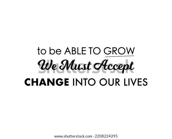 Vector Quote Be Able Grow We Stock Vector (Royalty Free) 2208224295 ...