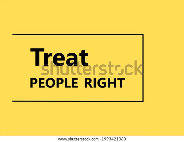 Vector Quote Treat People Right Stock Vector (Royalty Free) 1993421360 ...