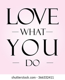Vector Sign Love What You Do Stock Vector (Royalty Free) 366332411 ...