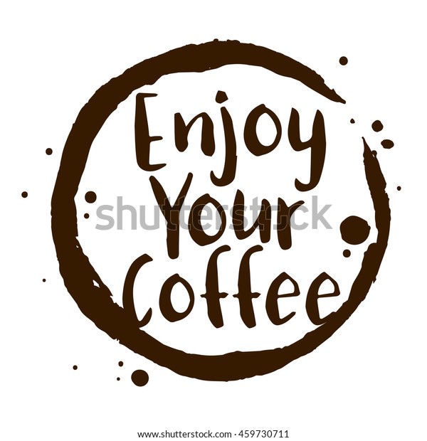 Vector Stock Enjoy Your Coffee Sentence Stock Vector (Royalty Free ...