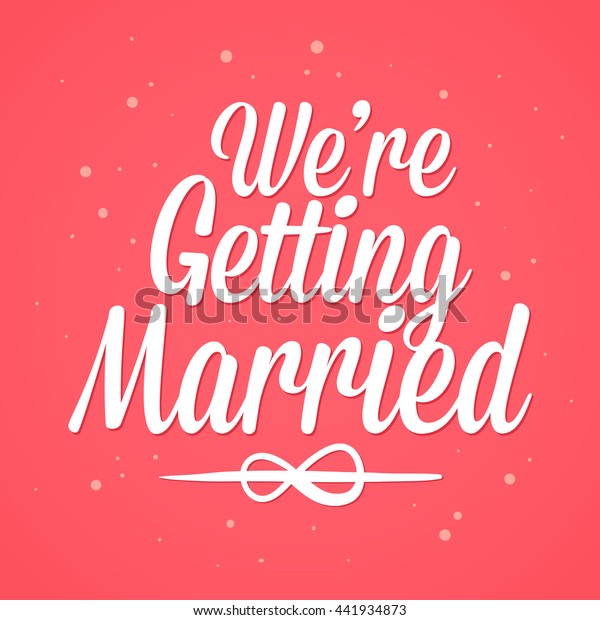 Vector Stock We Getting Married Typography Stock Vector Royalty Free
