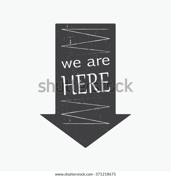 Vintage Arrow Badge We Here Label Stock Vector (Royalty Free) 371218675 ...