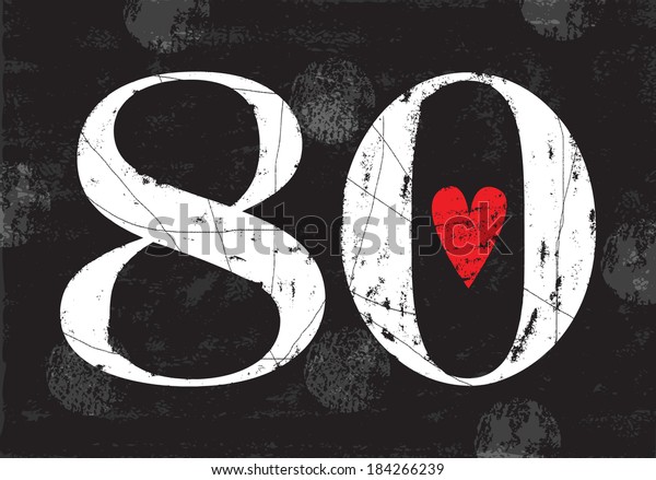 Vintage Number 80 Vector Eps10 Grunge Stock Vector (Royalty Free) 184266239