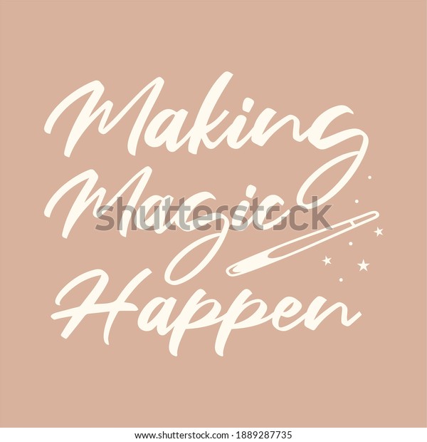 Vintage Slogan Typography Making Magic Happen Stock Vector (Royalty ...