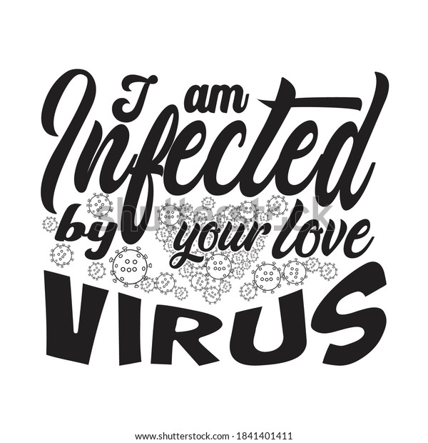 Virus Quotes Slogan Good Tshirt Infected Stock Vector (Royalty Free ...