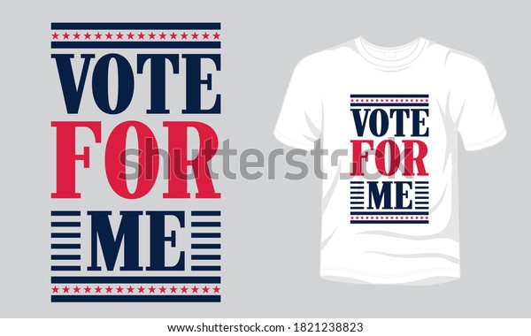 Vote Me Typography Vector Usa Vote Stock Vector (Royalty Free ...