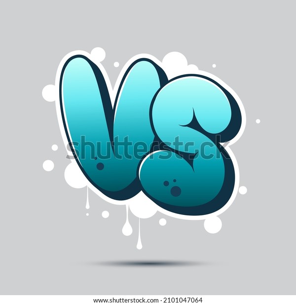 그래피티 스타일의 VS 문자 거품형 낙서. 스톡 벡터(로열티 프리) 2101047064 | Shutterstock