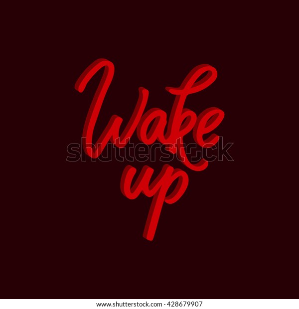 Wake Poster Hand Written Good Your Stock Vector (Royalty Free ...