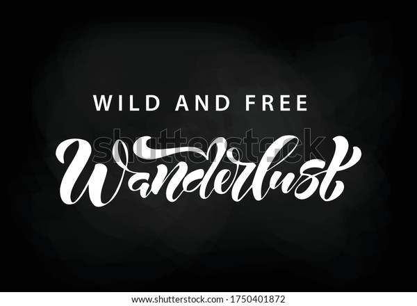 Wanderlust Hand Drawn Lettering Vector Illustrationtemplate Stock ...