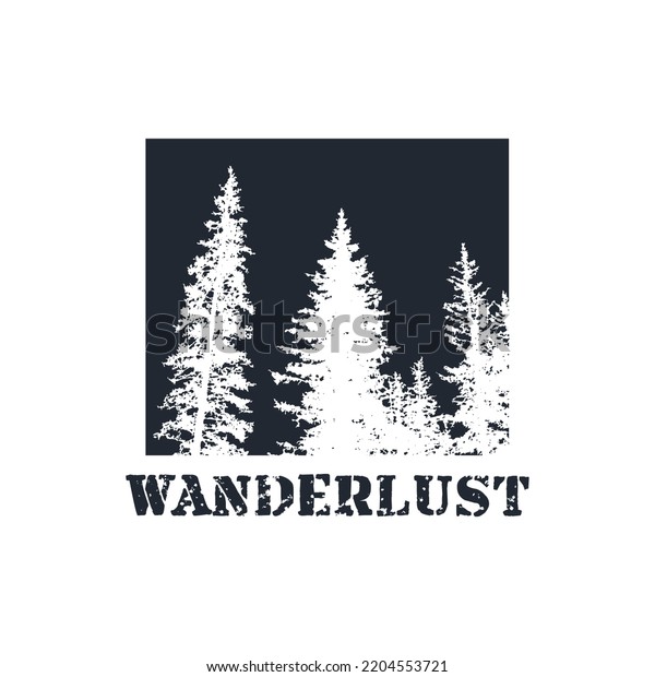 Wanderlust Text Silhouette Pine Trees Illustration Stock Vector ...