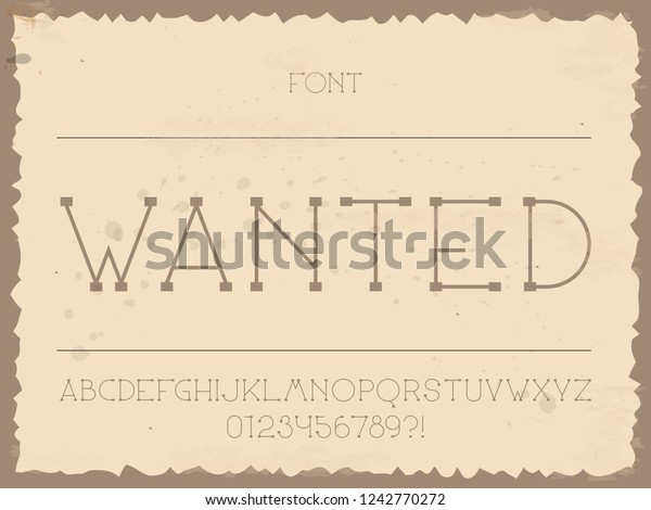 Wanted Font Vector Alphabet Letters Numbers Stock Vector (Royalty Free ...