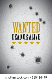 93 Wanted Poster With Bullet Holes Images, Stock Photos & Vectors ...